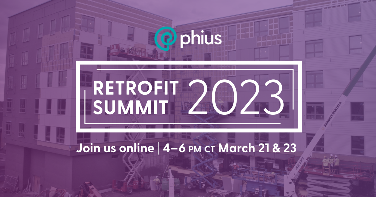 Phius Retrofit Summit 2023: What Has Worked & What Lies Ahead | Phius ...